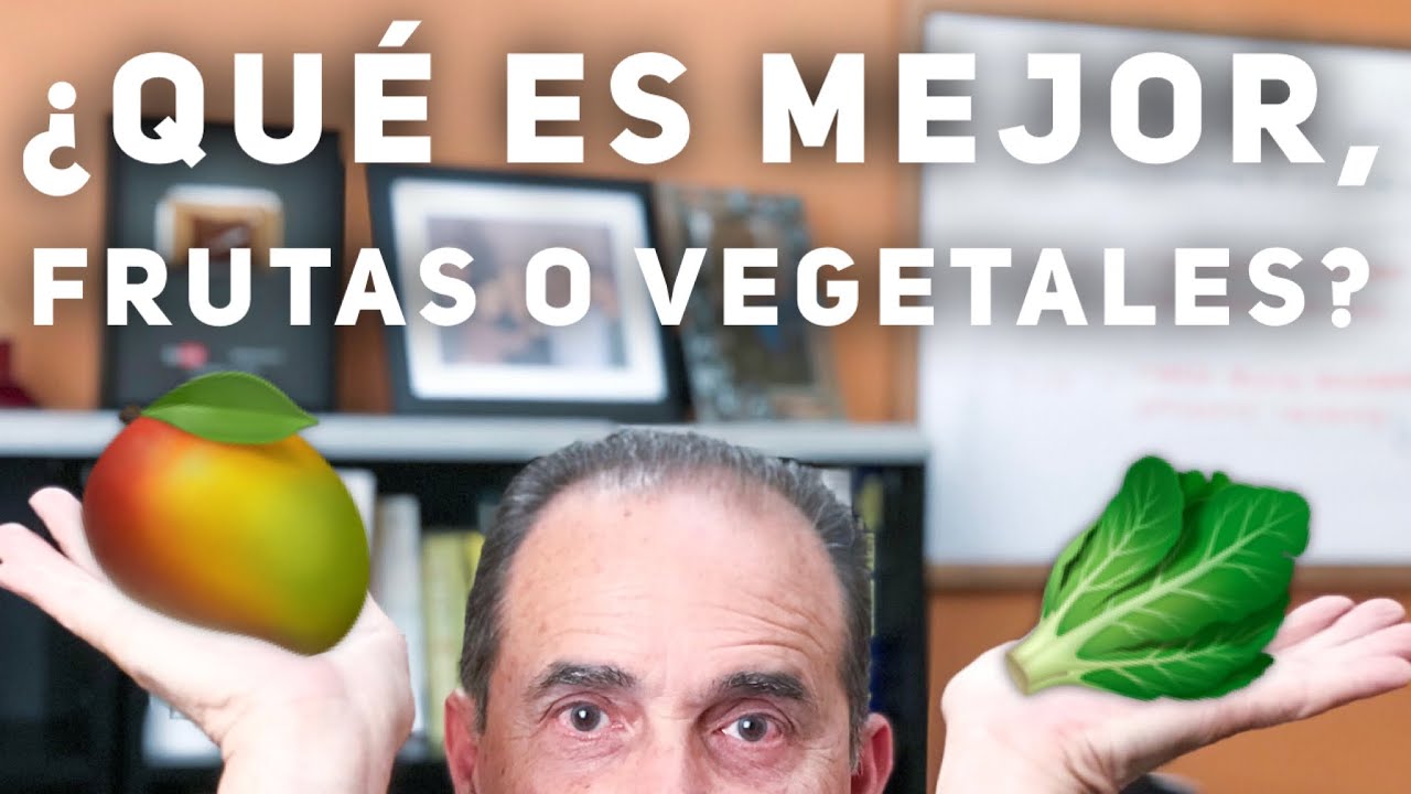 ¿Qué es mejor frutas o vegetales? - Pregúntale a Frank
